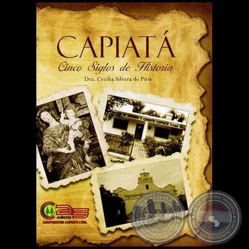 Portal Guaraní - CAPIATÁ: CINCO SIGLOS DE HISTORIA - Autor: CECILIA ...