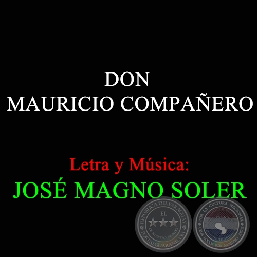 Portal Guaraní - DON MAURICIO COMPAÑERO - Letra y Música de JOSÉ MAGNO ...
