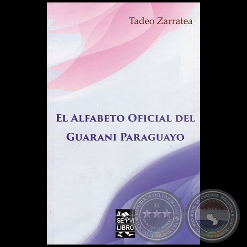Portal Guaraní - EL ALFABETO OFICIAL DEL GUARANÍ PARAGUAYO - Autor ...