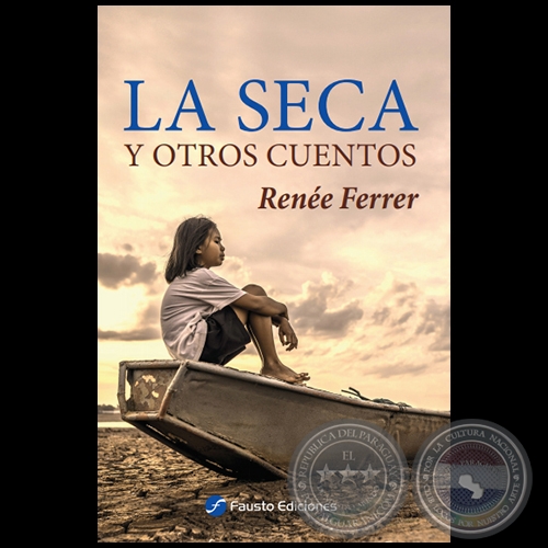 Portal Guaraní - LA SECA Y OTROS CUENTOS - Autora: RENÉE FERRER - Año ...