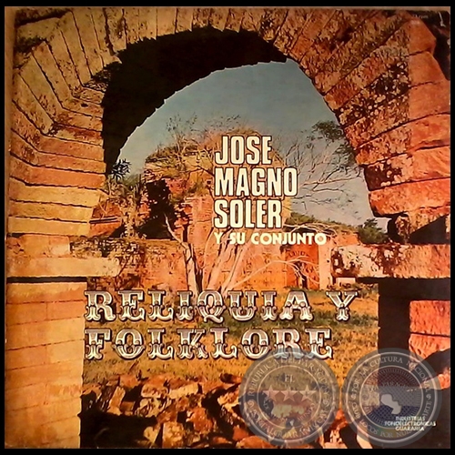 Portal Guaraní - RELIQUIA Y FOLKLORE - JOSÉ MAGNO SOLER Y SU CONJUNTO ...