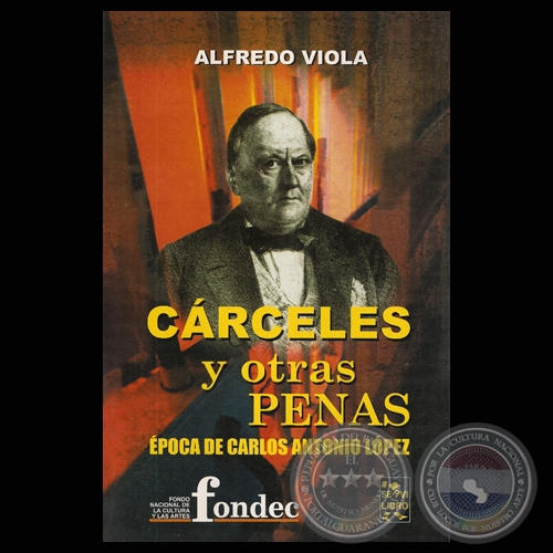 Portal Guaraní - CÁRCELES Y OTRAS PENAS - ÉPOCA DE CARLOS ANTONIO LÓPEZ ...