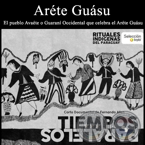 Portal Guaraní - Aréte Guásu - Ritual Indígena - Dirección de Fernando ...