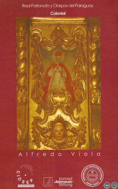 Portal Guaraní - REAL PATRONATO Y OBISPOS DEL PARAGUAY - ETAPA COLONIAL ...