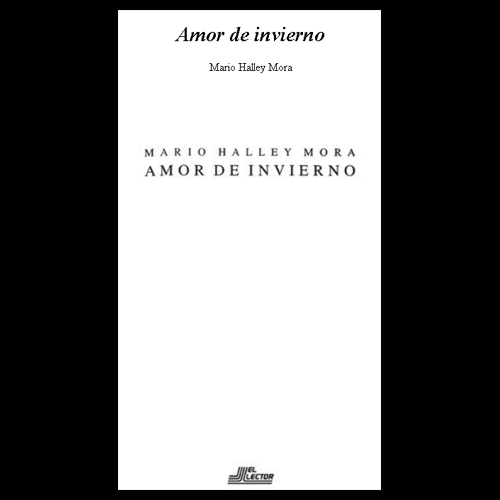 Portal Guaraní - MARIO HALLEY MORA (+) - AMOR DE INVIERNO - Obra de ...